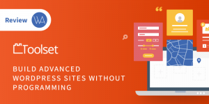 Toolset Review: An All-Purpose Advanced WordPress Enhancer?
