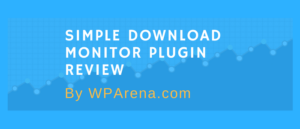 Simple Download Monitor Plugin Review - WPArena